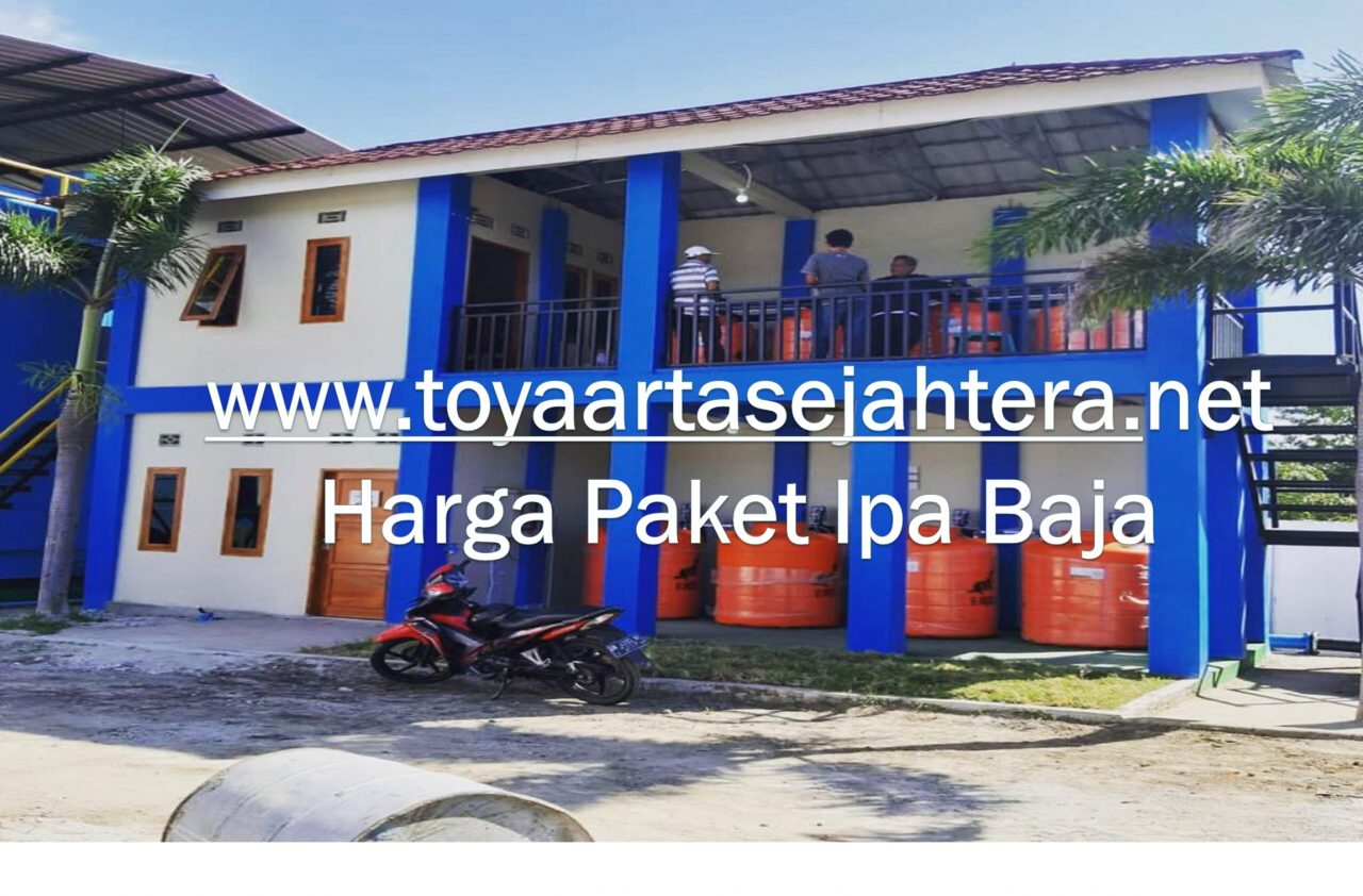 Harga Paket IPA Baja Tips Cerdas Mendapatkan Pabrikan Terbaik
