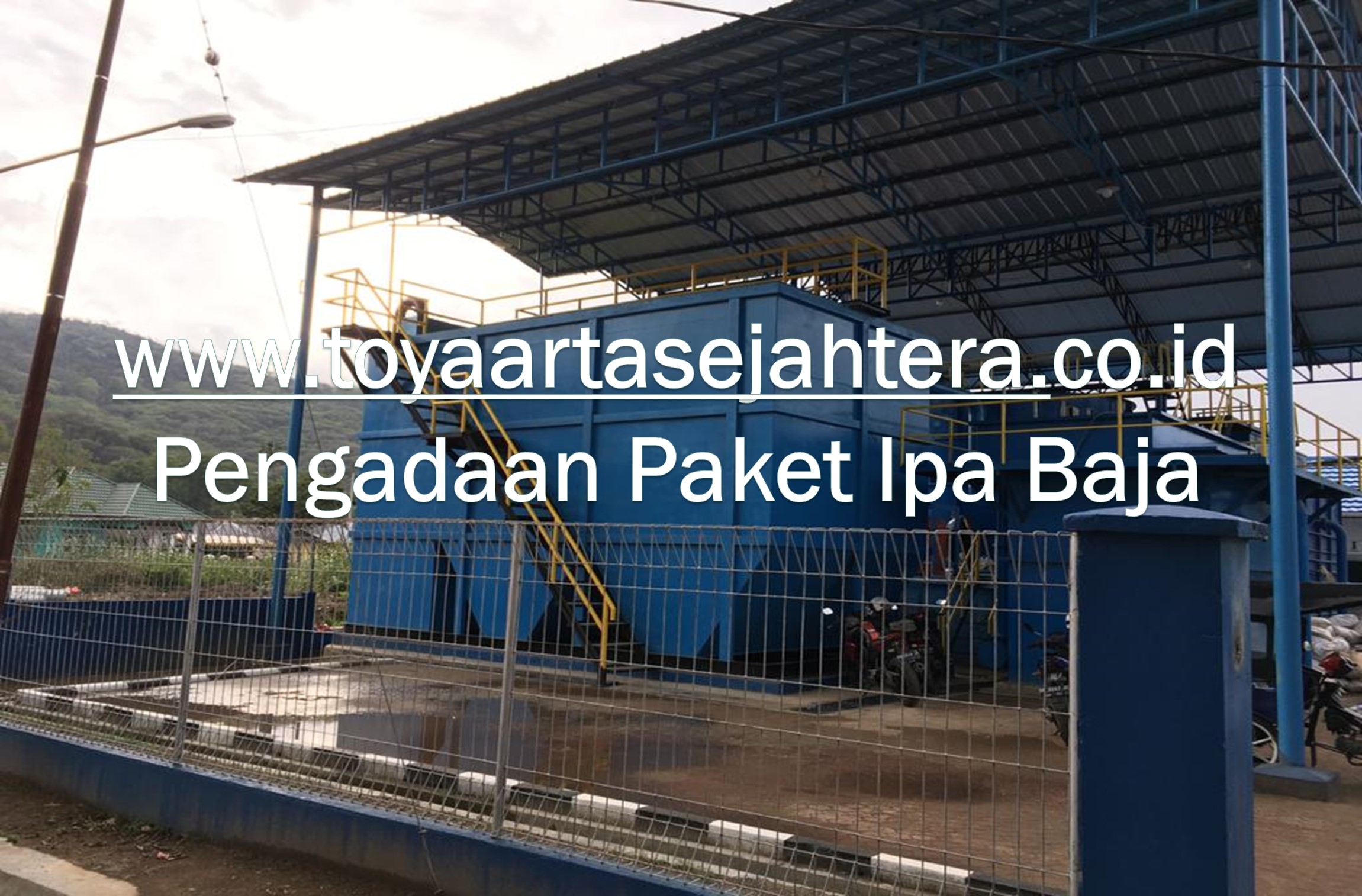 Pengadaan Paket IPA Baja Jangan Sampai Salah Memilih Fabrikator