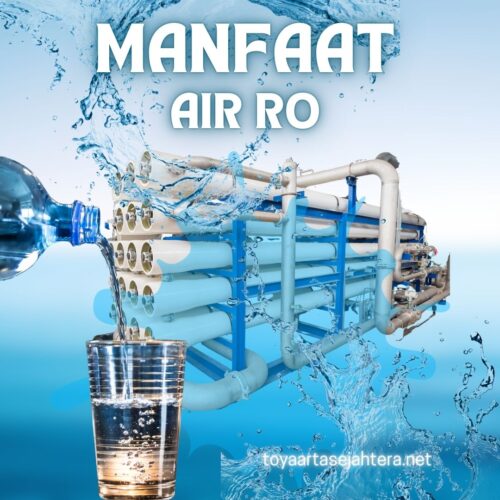 Manfaat Air RO bagi Tubuh Manusia - Toya Arta Sejahtera